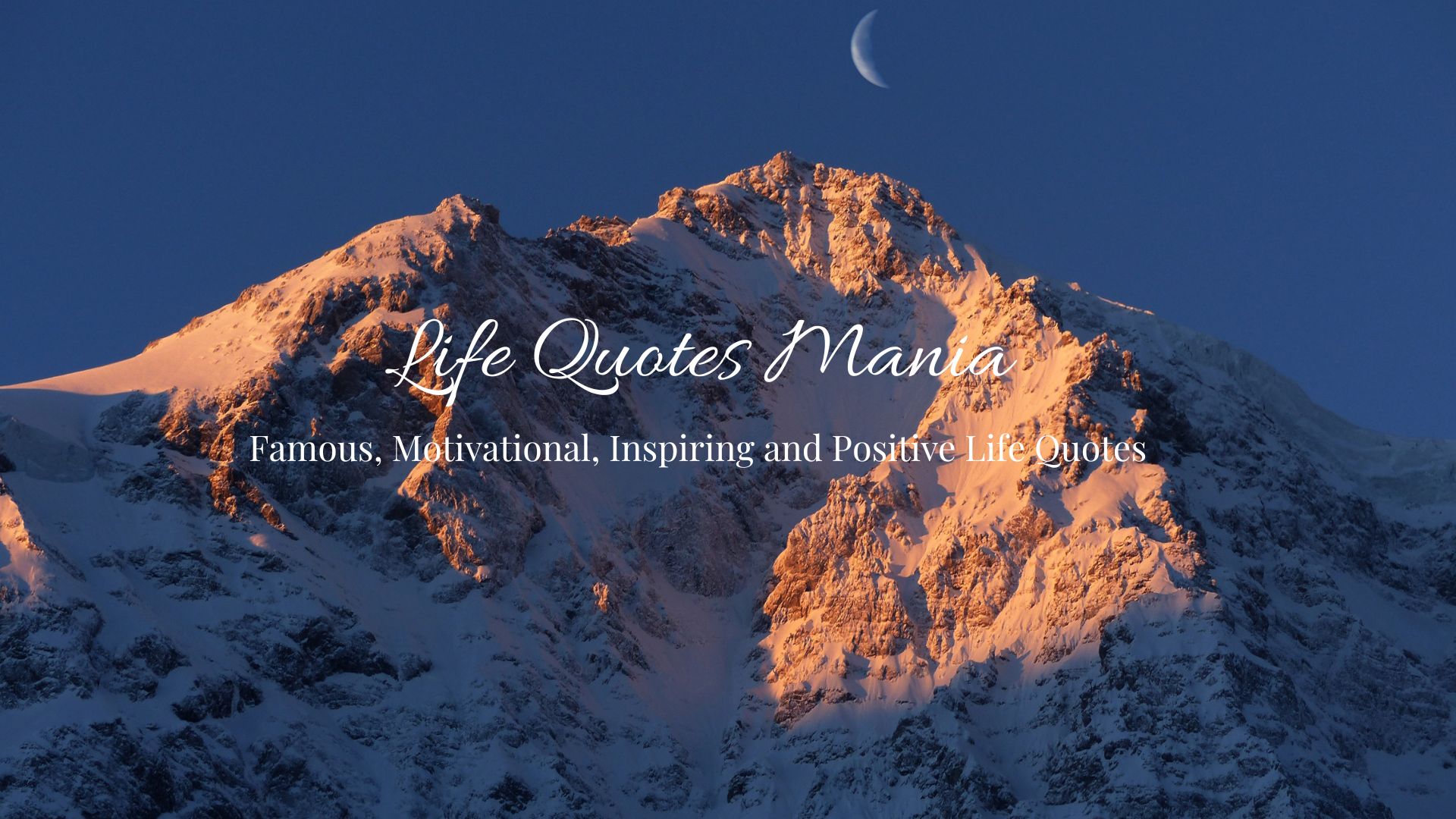 Life Quotes Mania - Famous, Motivational, Inspiring and Positive Life ...
